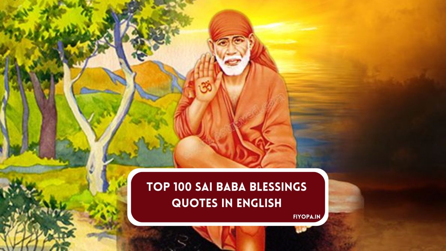 Top 100 Sai Baba Blessings Quotes in English: Checkout